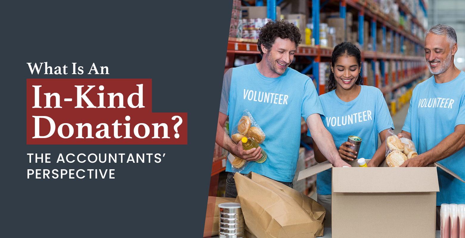 What Is An In-Kind Donation? The Accountants’ Perspective